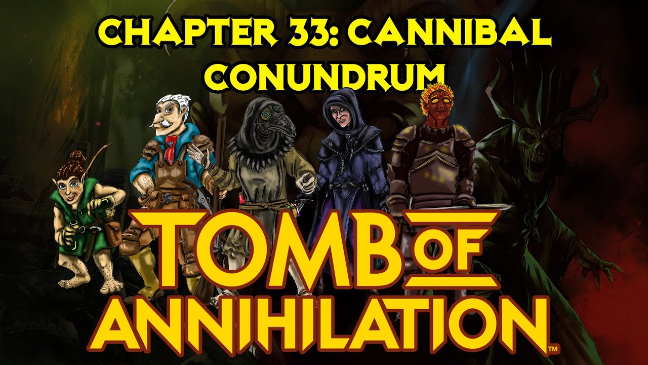 Tomb of Annihilation, Ch33, Cannibal Conundrum - YouTube