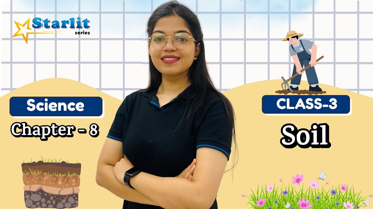 STARLIT | SCIENCE-3 | CH-8 : SOIL - YouTube