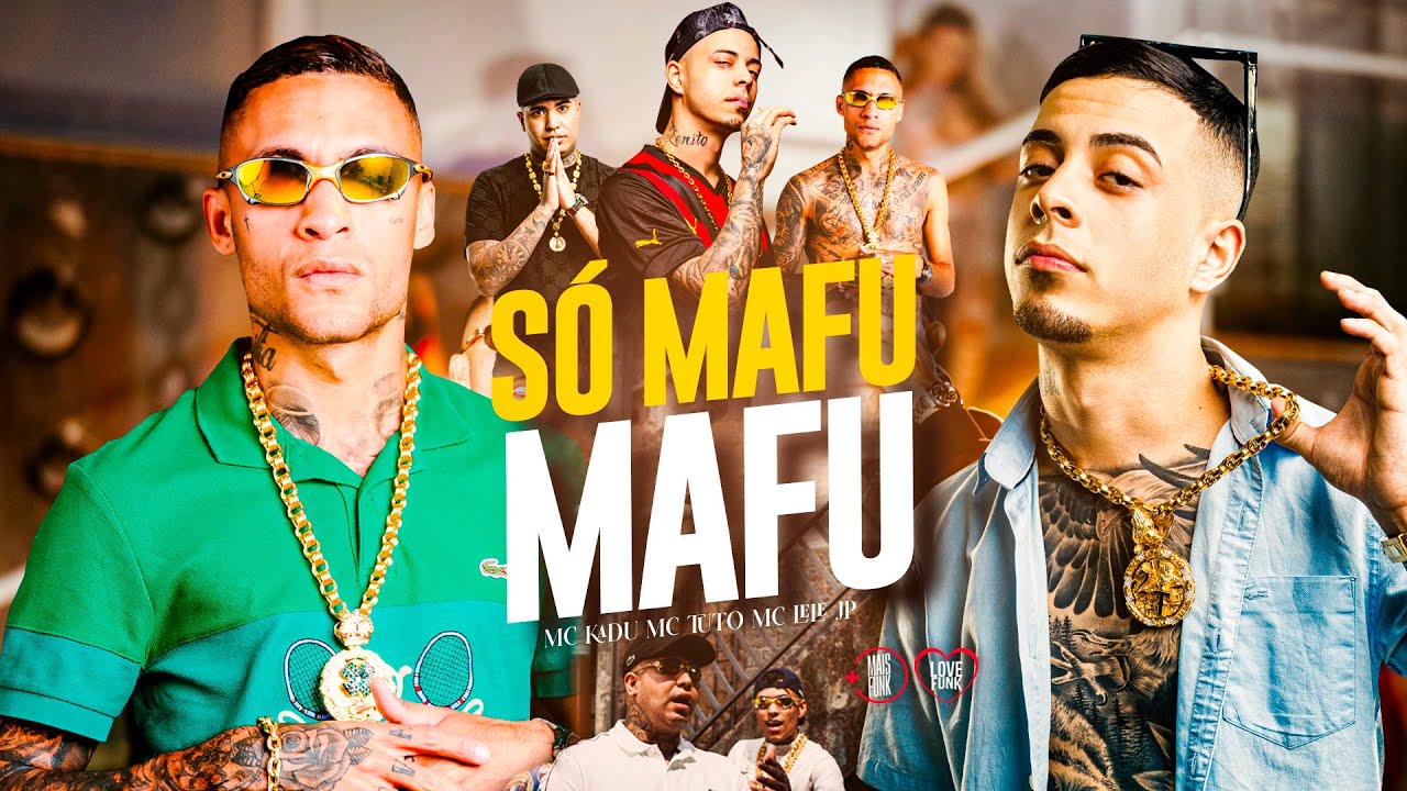 SÓ MAFU MAFU - MC Tuto, MC Kadu E MC Lele JP - YouTube