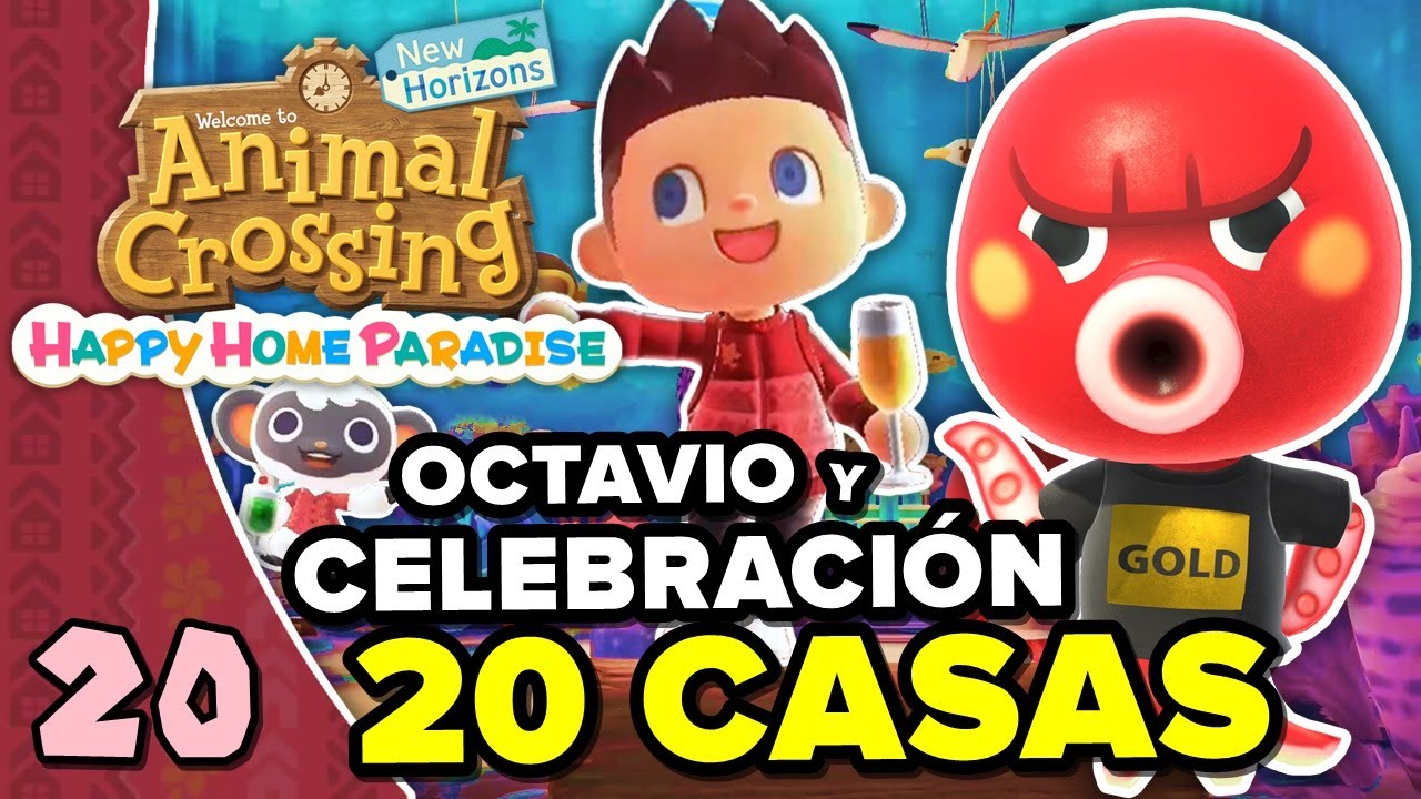 CELEBRACIÓN 20 CASAS Y PLAYA OCTAVIO! ANIMAL CROSSING HAPPY HOME ...