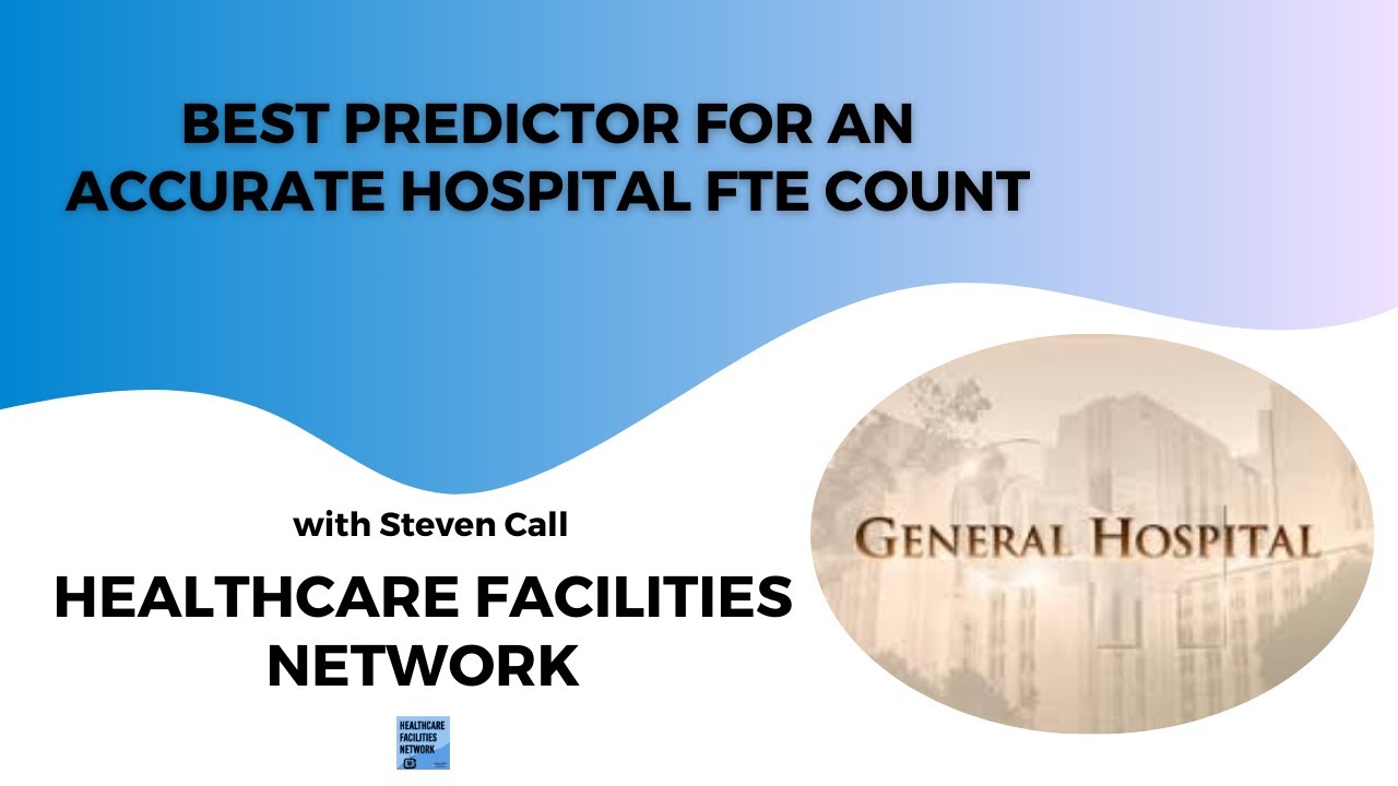 Best predictor for an accurate hospital FTE count - YouTube