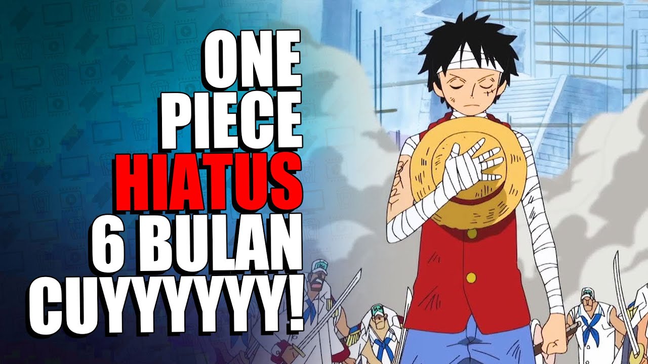 Kenapa anime one piece hiatus adalah keputusan yang tepat... - YouTube