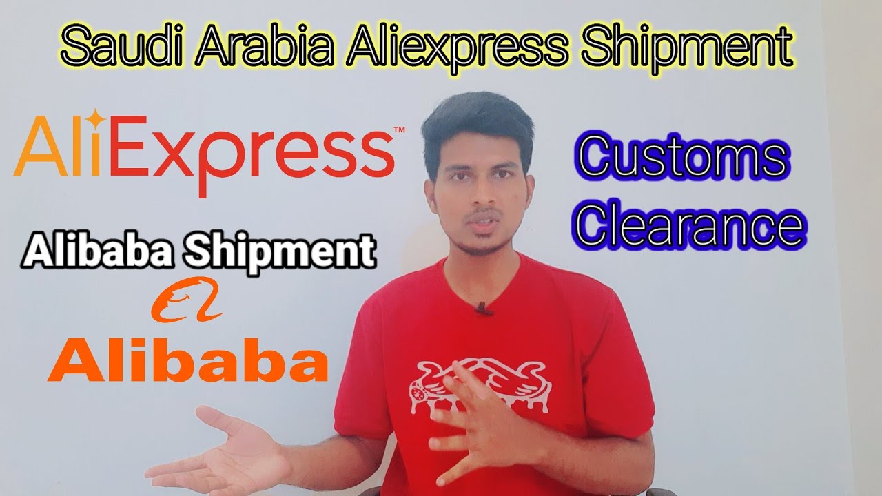 Saudi Arabia Customs Clearance,Alibaba In Saudi Arabia,Aliexpress Saudi ...