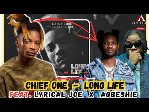 Chief One - Long Life feat. Lyrical Joe x Agbeshie || Reaction Video ...