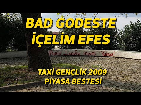 Taxi Gençlik 2009 Piyasa Bestesi | Bad Godeste İçelim Efes