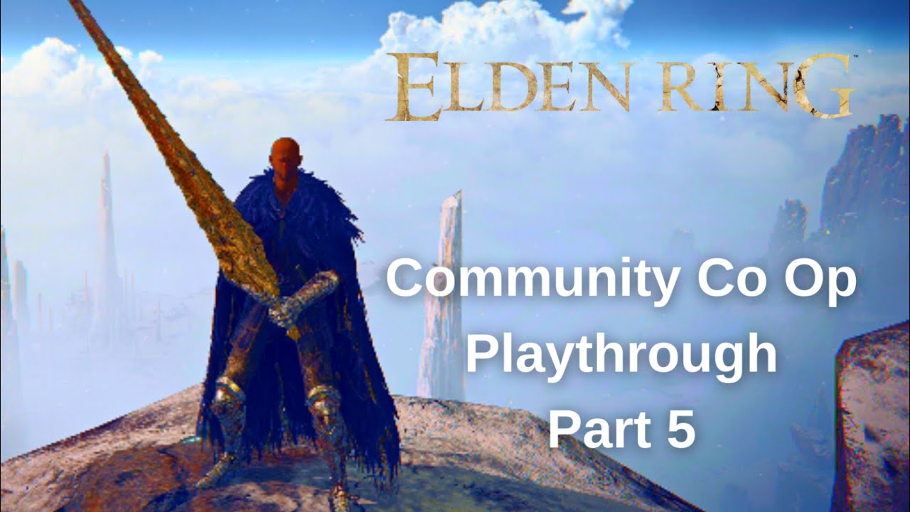 Elden Ring Community Co Op Walkthrough Gameplay - Part 5 - YouTube