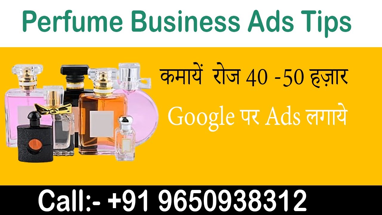 How To Run Perfume Google Ads Setup 2024|| Create Perfume Business ...
