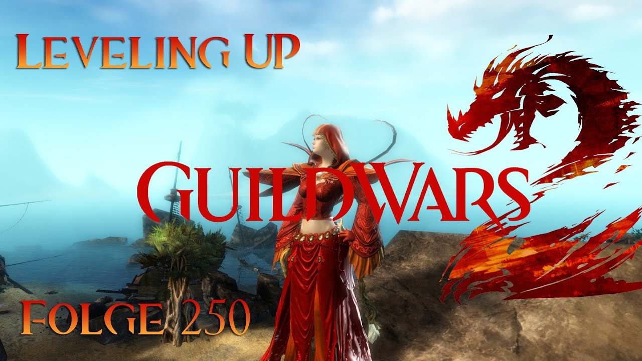 Leveling UP: Guild Wars 2 - Folge 250 (Deutsch) - YouTube