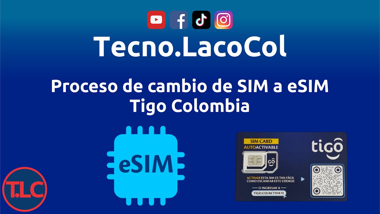 ¿Cómo realizar el cambio de SIM a eSIM TIGO - Colombia? - YouTube