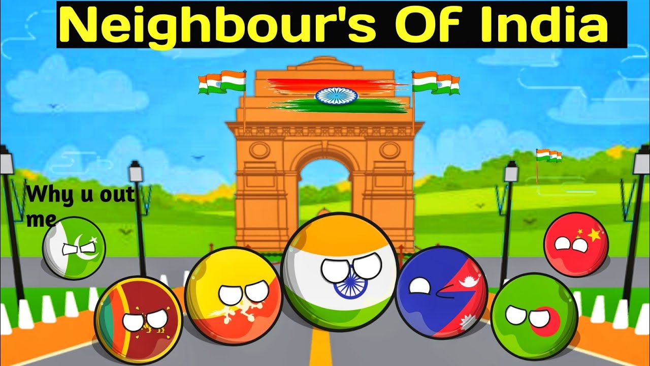 Neighbour's Of India country ball | Relationship of india | Family of ...