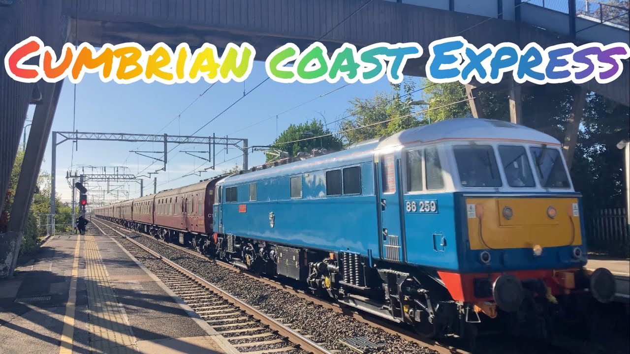 The Cumbrian Coast Express WCRC Class 86259 (Les Ross/PeterPan) Working ...