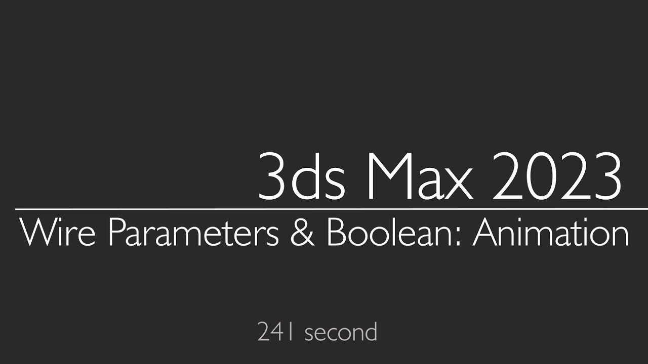3ds Max 2023: Wire Parameters & Boolean: Animation - YouTube