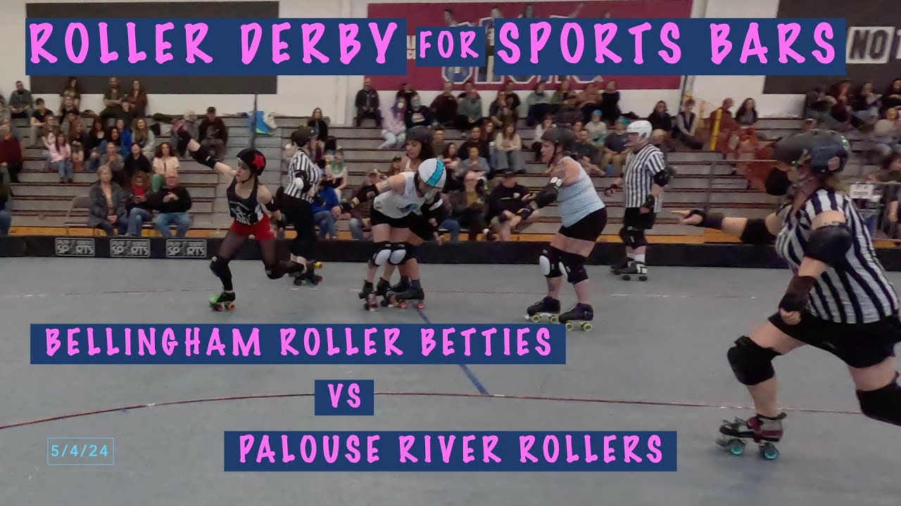 Roller Derby For Sports Bars Bellingham Roller Betties Allstars vs Palouse River Rollers WFTDA ...