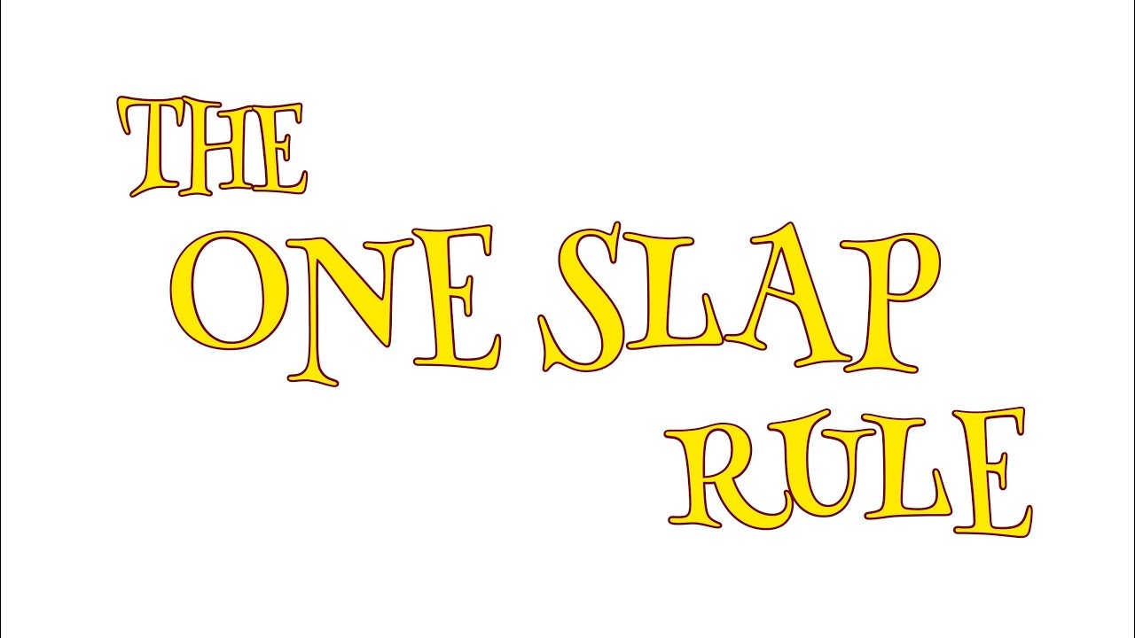The One Slap Rule - YouTube
