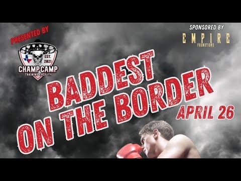 LIVE: Baddest on the Border - Empire Promotions - YouTube