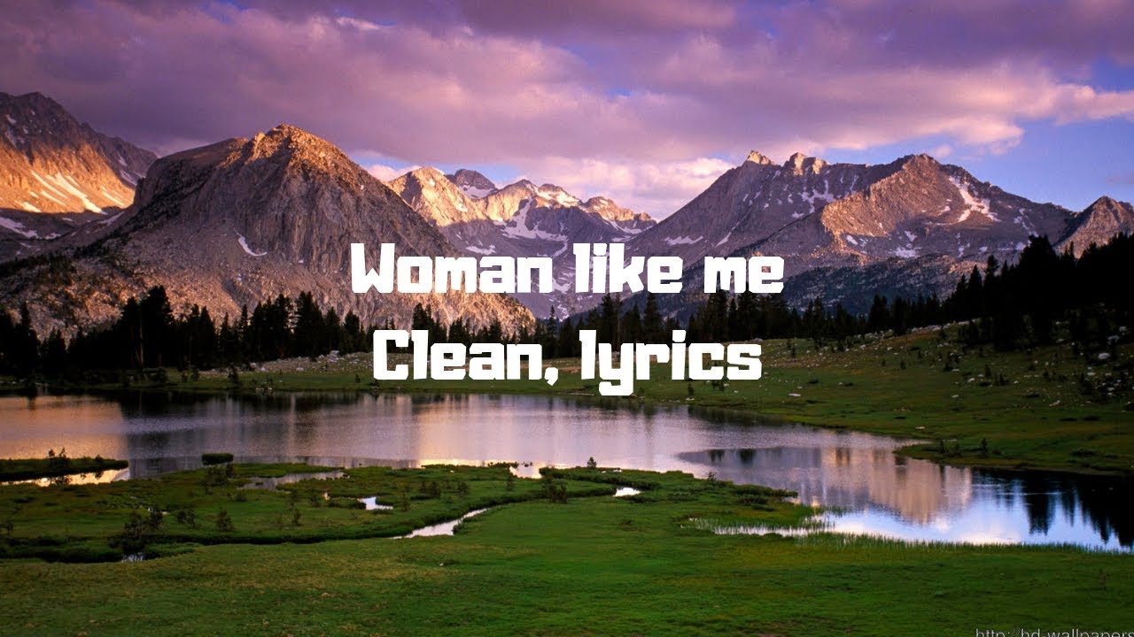 Little Mix - Woman like me (Ft. Nicki Minaj) (clean, lyrics) - YouTube