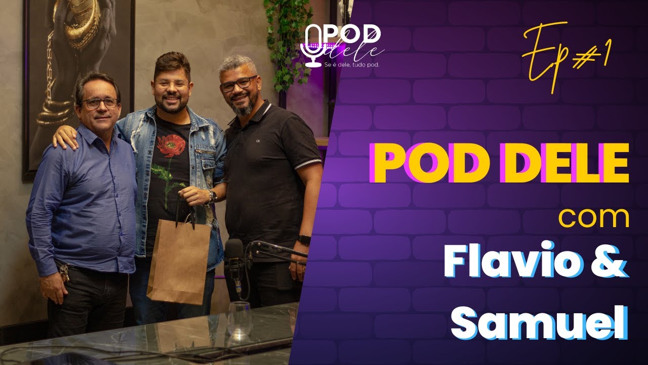 PodDele #03 - Pr. Samuel e Pr. Flávio Torres 02 - YouTube