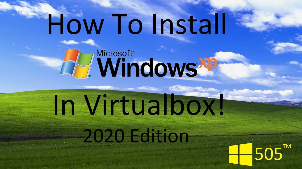 How to install Windows XP in VirtualBox 2020 - YouTube