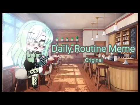 Daily Routine Meme|| Original meme|| Read desc|| - YouTube