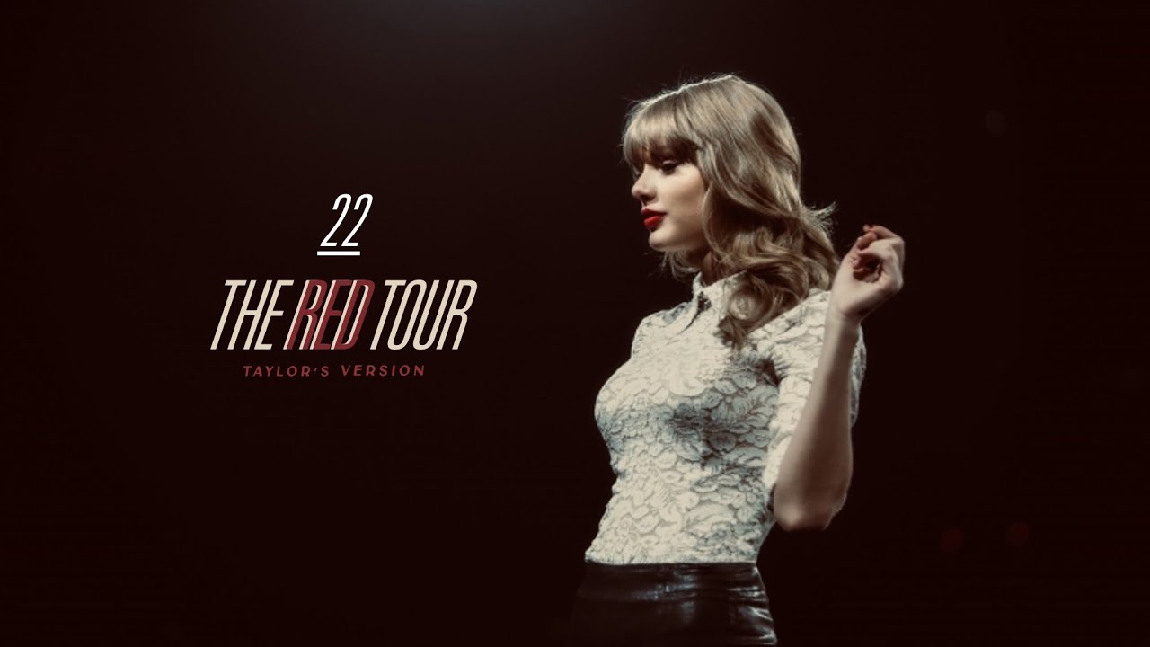 Taylor Swift - 22 (Taylor's Version) (The Red Tour) (Studio Version ...