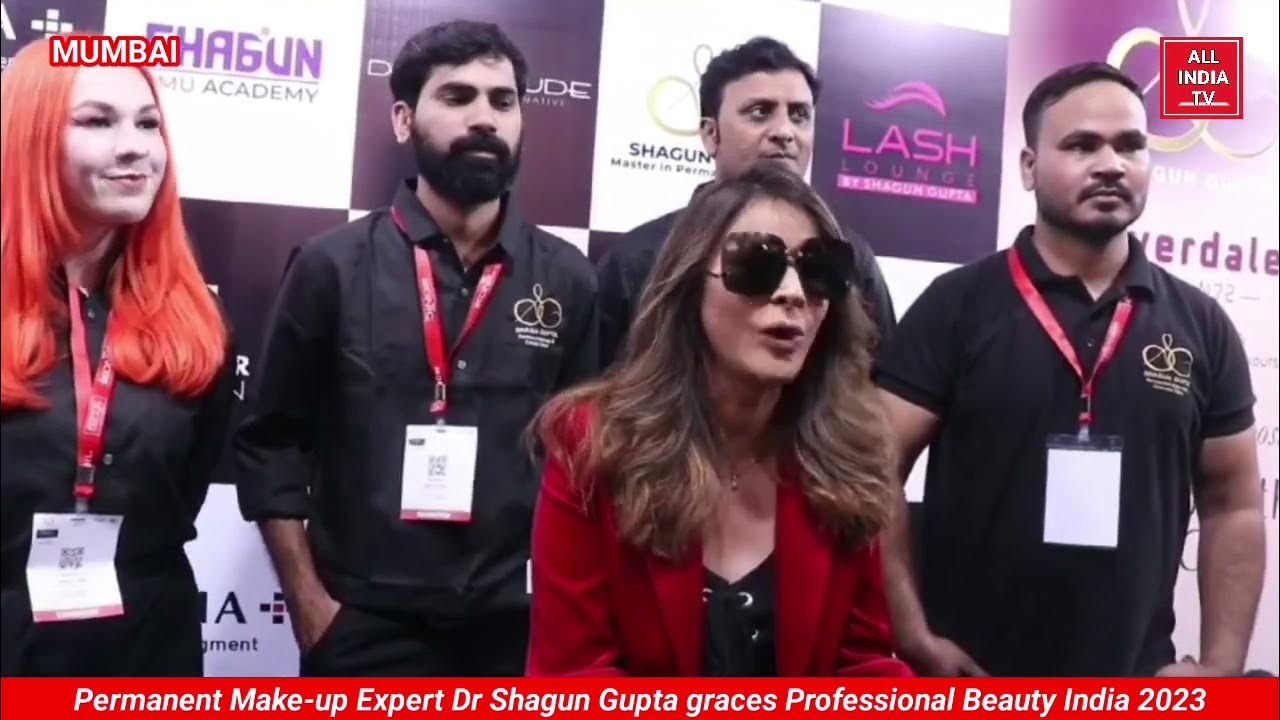 Permanent Make-up Expert Dr Shagun Gupta graces Professional Beauty India 2023 - YouTube