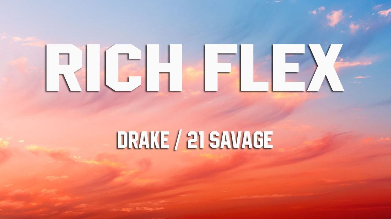 Drake, 21 Savage - Rich Flex (Lyrics) - YouTube