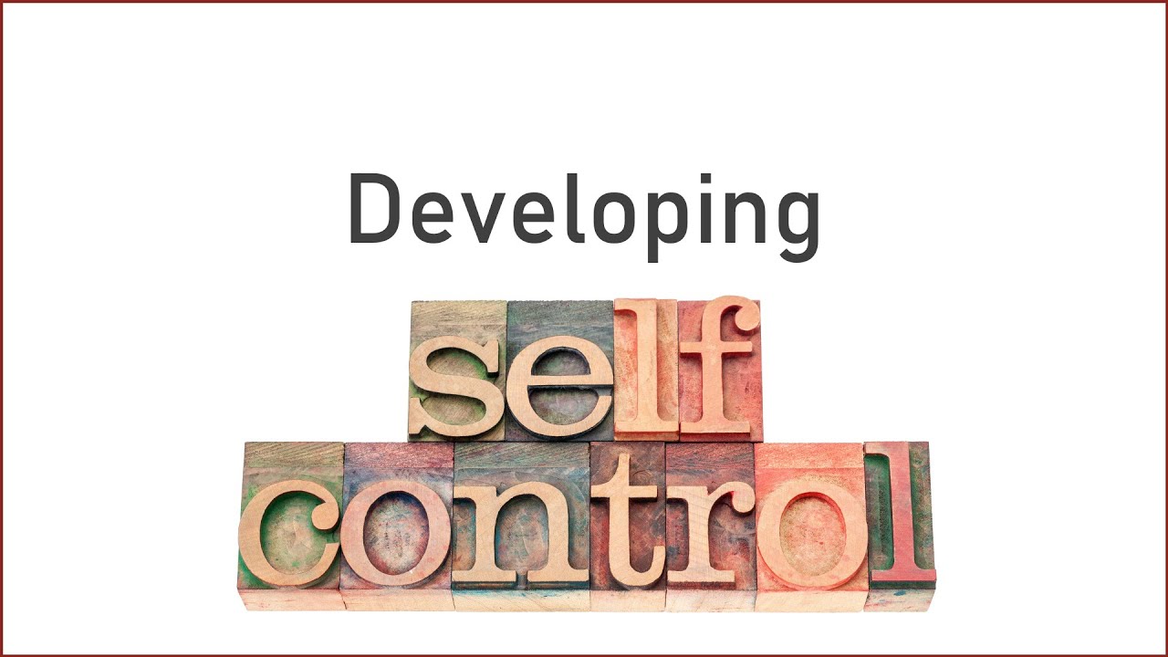Developing Self Control - YouTube