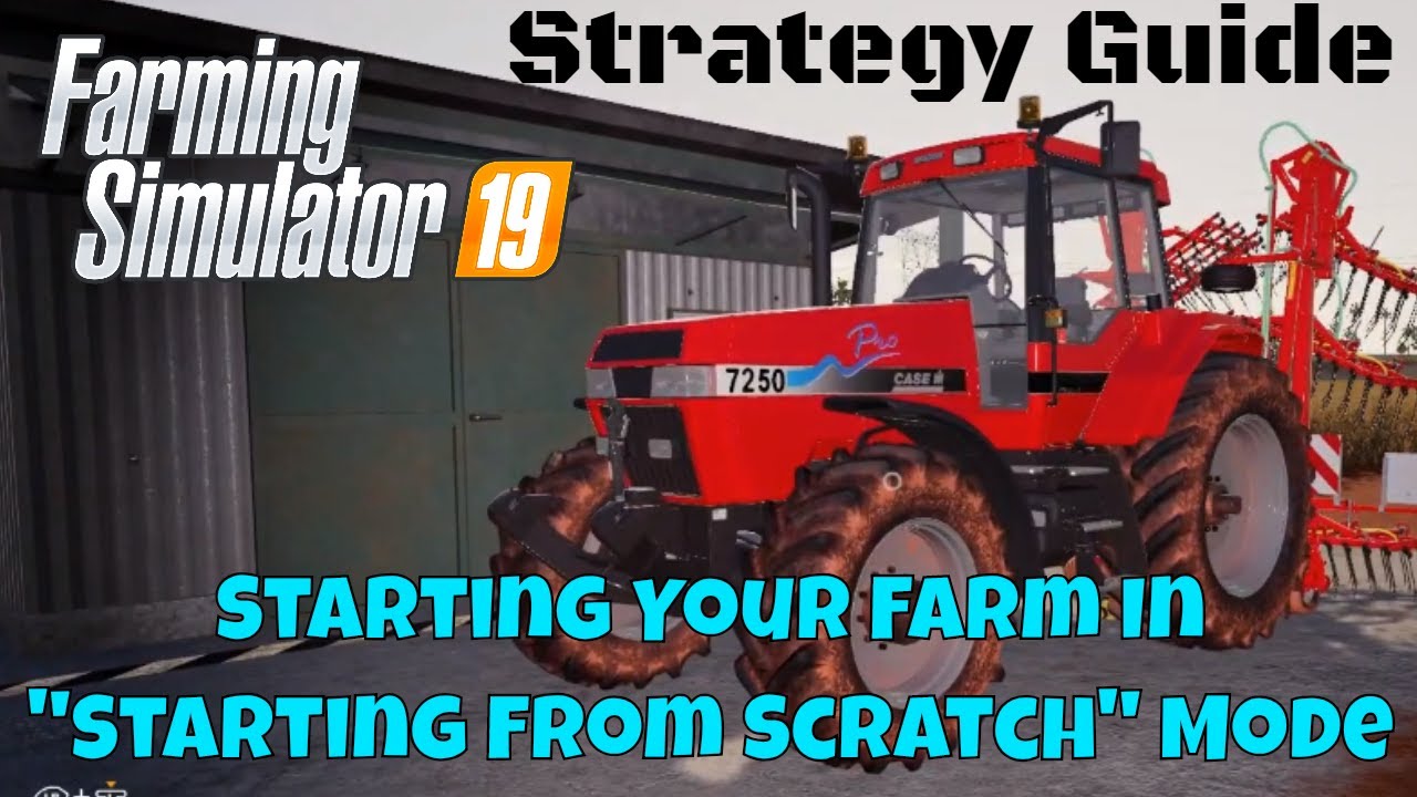 How to Start your Farm | Starting From Scratch Mode | Farming Simulator ...