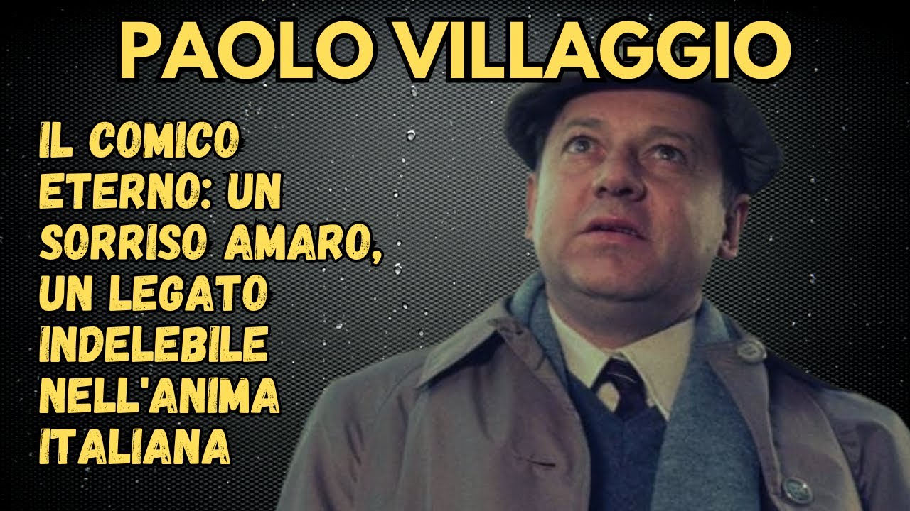 PAOLO VILLAGGIO: L'ADDIO COMMOVENTE DEL COMICO CHE SVELÒ L'ANIMA ...