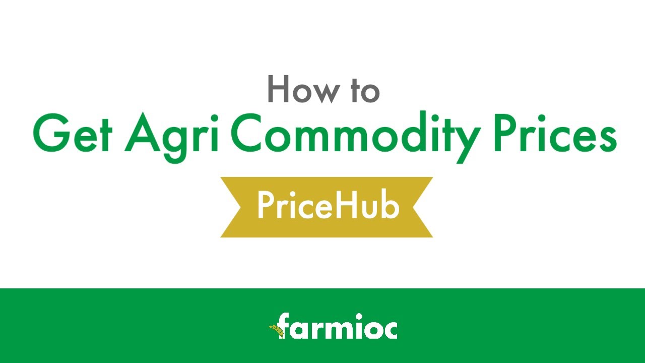 How to Use PriceHub to Check Agri Commodity Prices - YouTube