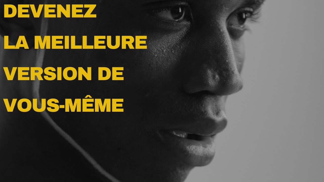 Devenez la meilleure version de vous-même- Discours de Motivation du ...
