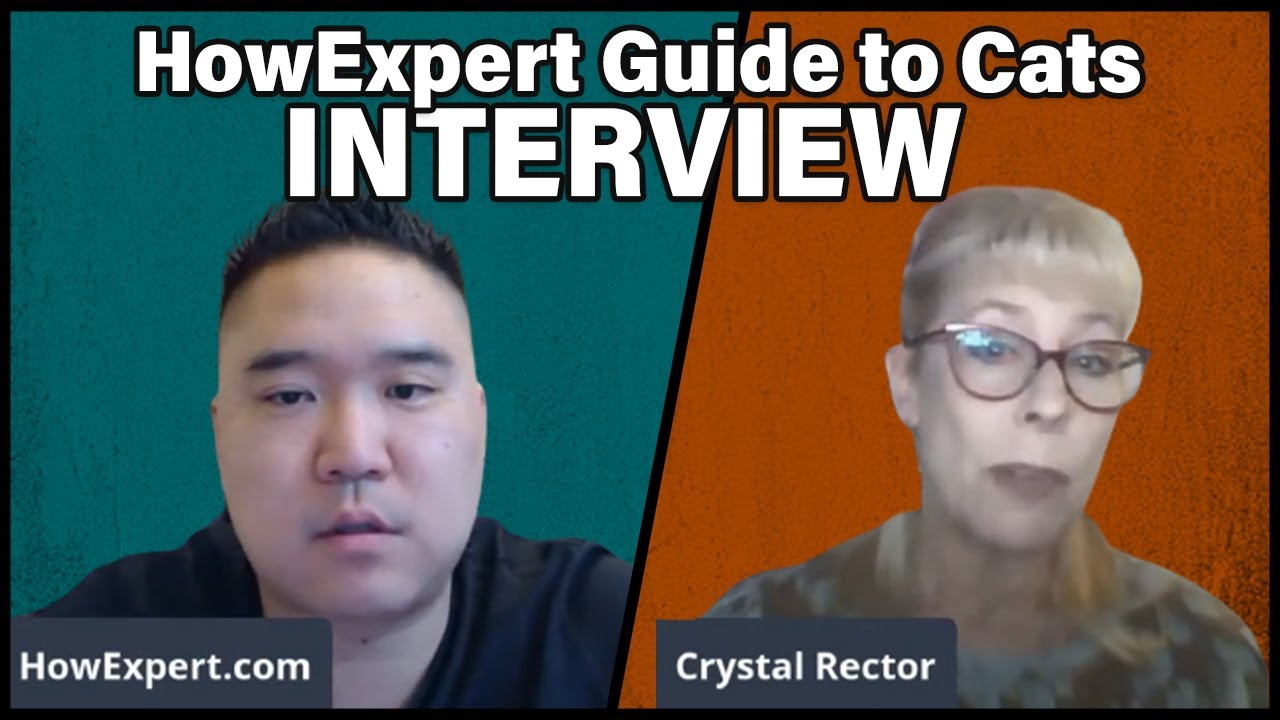 HowExpert Interview with Crystal Rector - HowExpert Guide to Cats ...