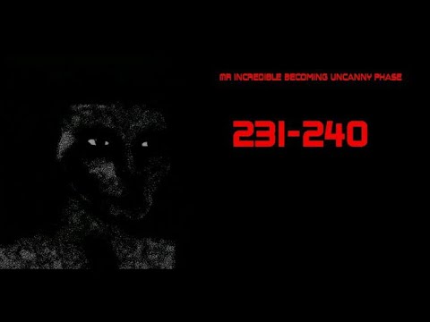Phase 231 - 240 | mr incredible becoming uncanny - YouTube