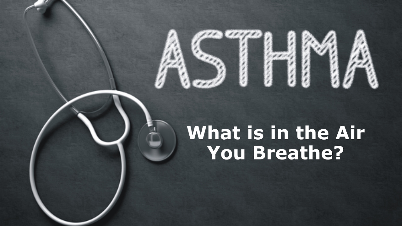 Asthma - What is in the Air You Breathe? - YouTube