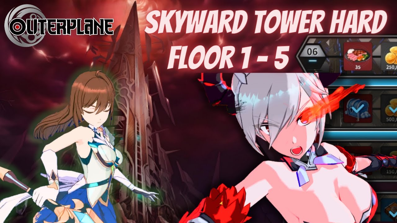Skyward Tower (Hard) floor 1-5 | Brute Force - Outerplane - YouTube