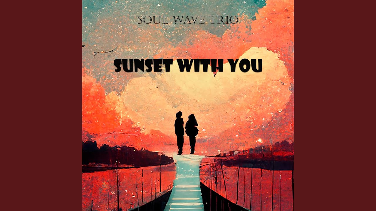 Sunset with You - YouTube