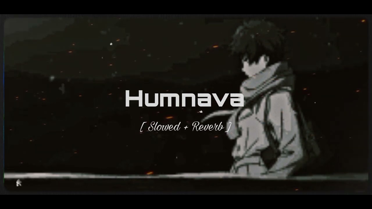 Humnava [ Slowed + Reverbed ] Song | Lofi song | Mohammad Abdullah ...