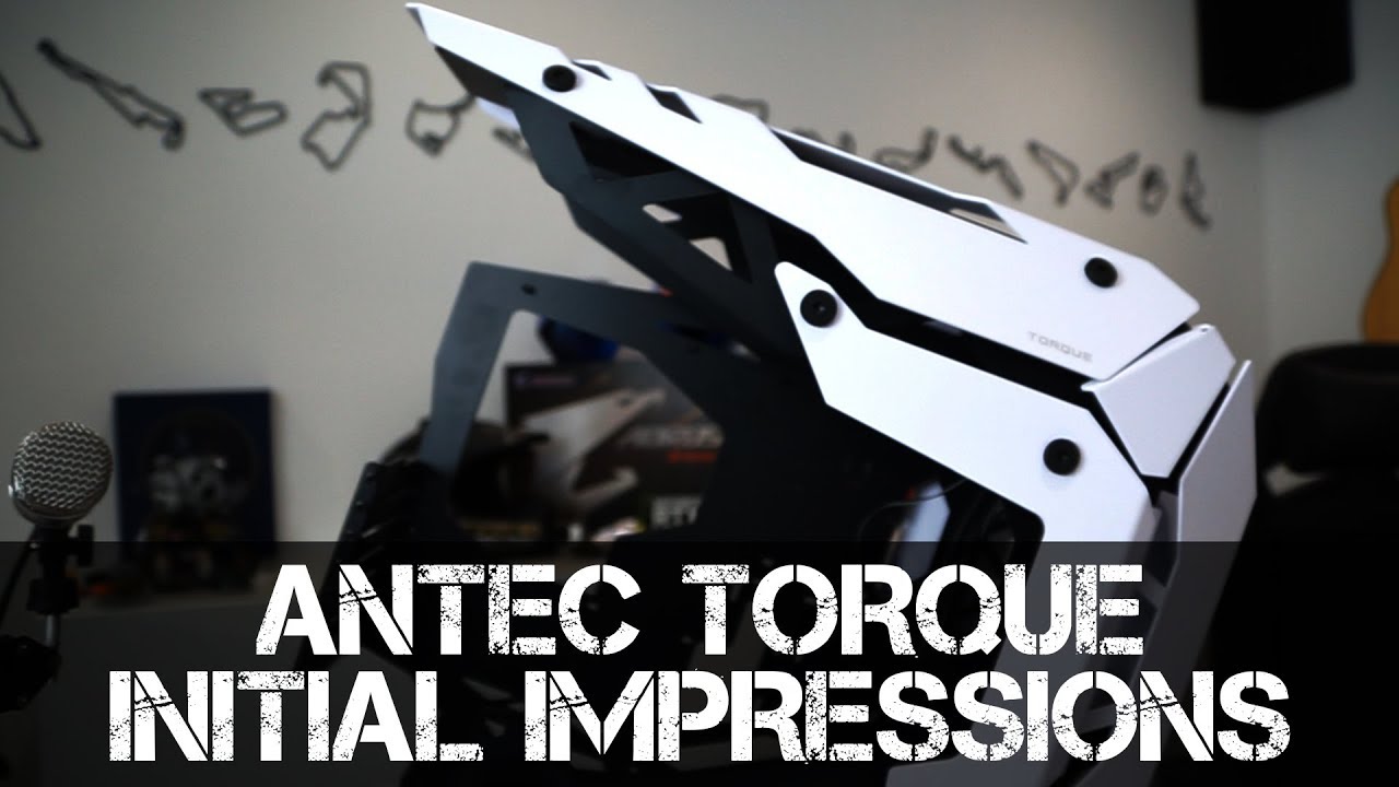 Antec Torque PC Case - Initial Impressions - YouTube