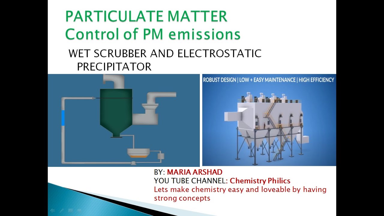 Wet scrubber and Electrostatic Precipitators(ESP)|control of PM emission|particulate matter ...