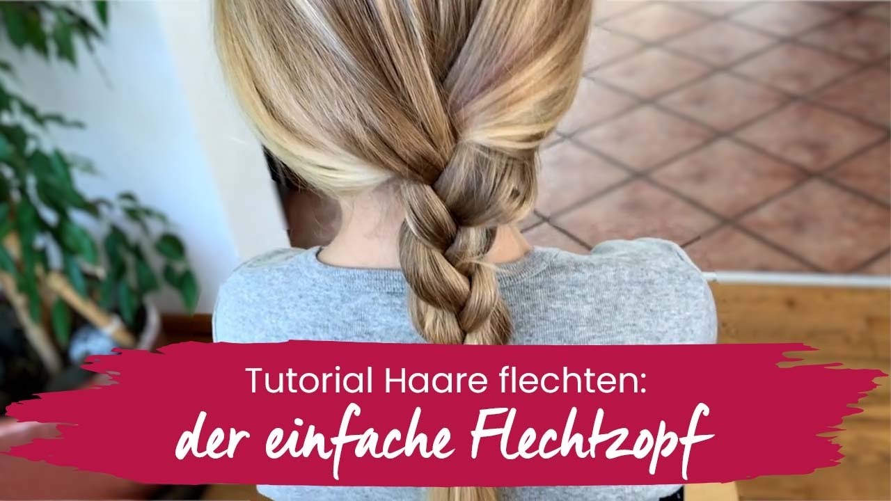 Tutorial Haare flechten: der einfache Flechtzopf | JAKO-O - YouTube
