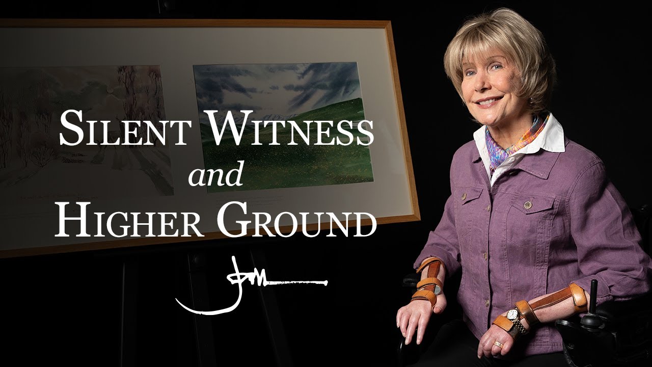 Silent Witness & Higher Ground | Joni Eareckson Tada's Art Series - YouTube