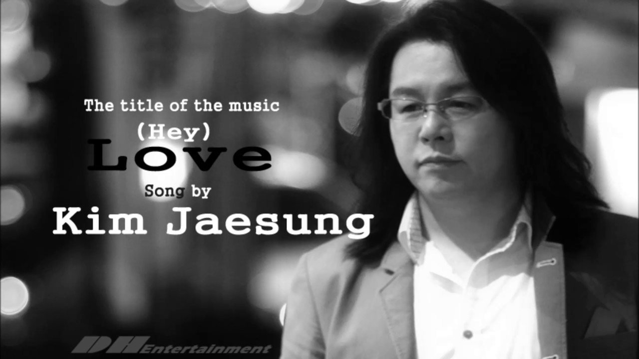 (Hey)Love_Song by Kim Jaesung - YouTube