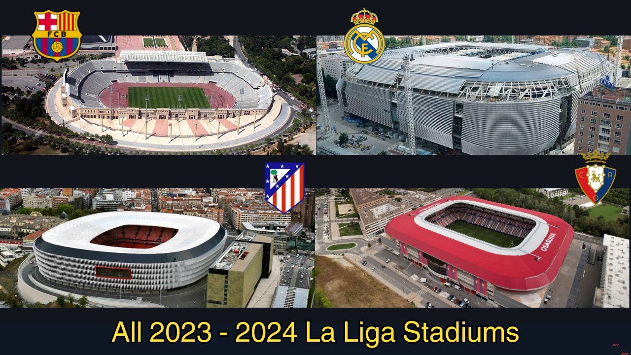All La Liga Stadiums 2023 - 2024 - YouTube