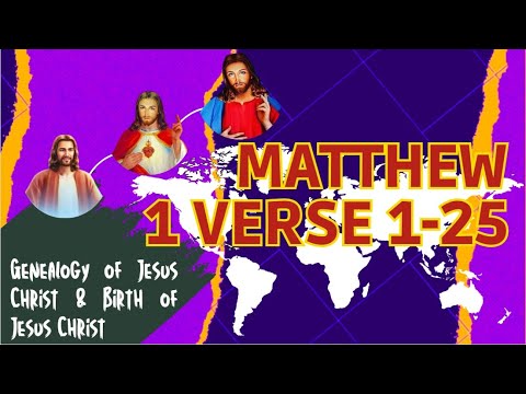 Matthew Chapter 1 verse 1 - 25 I Genealogy of Jesus Christ I Birth of ...