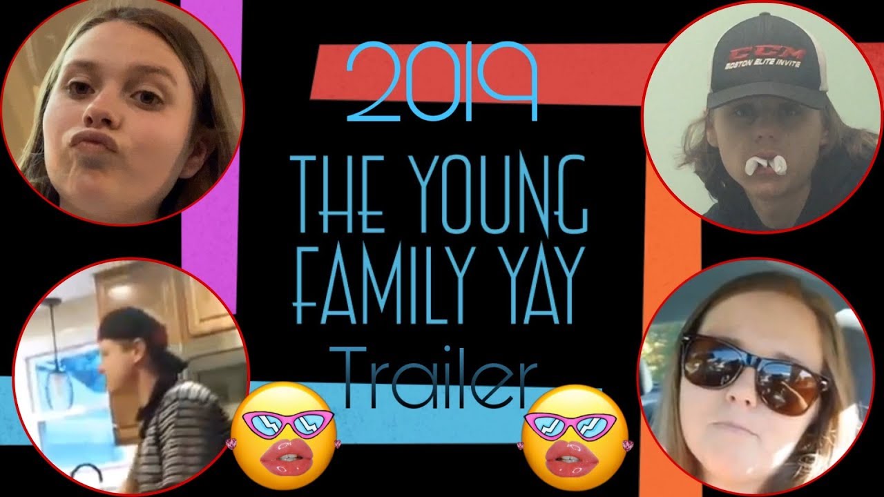 The Young Family YAY Trailer 2019 - YouTube