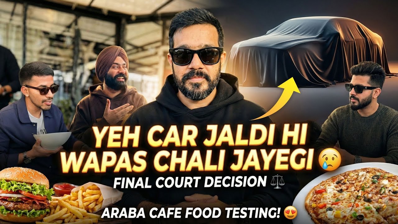 YEH CAR JALDI HI WAPAS CHALI JAYEGI 😢 | FINAL COURT DECISION⚖️ | ARABA ...