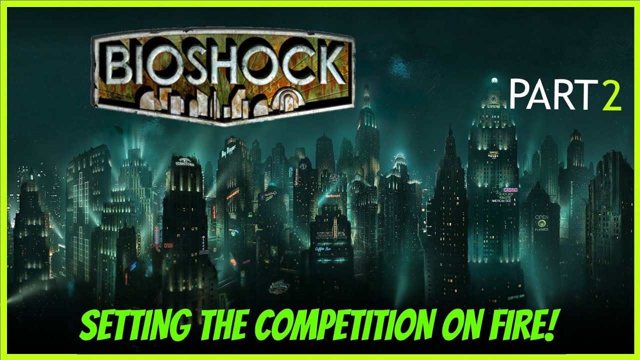 Bioshock Playthrough | Part 2 : Plastic Surgery Gone Wrong - YouTube