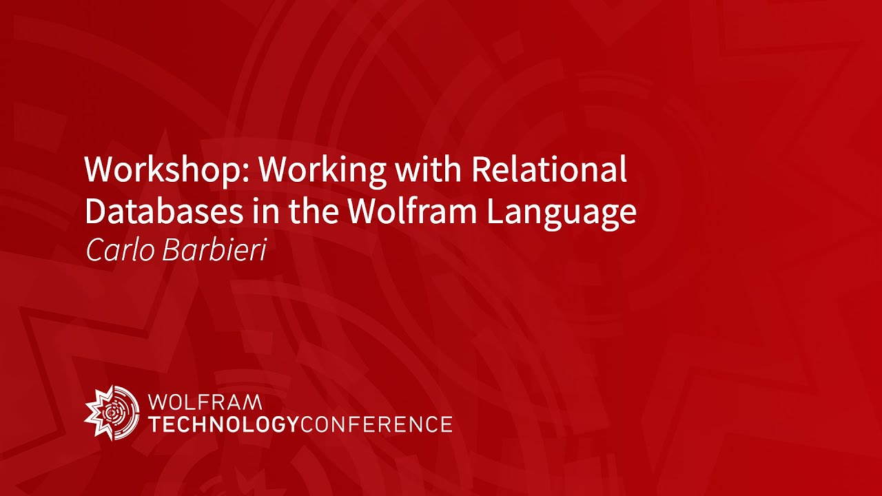 Workshop: Working with Relational Databases in the Wolfram Language ...