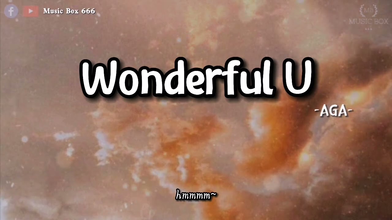 Wonderful U - AGA 【动态歌词/Lyrics Video】 - YouTube