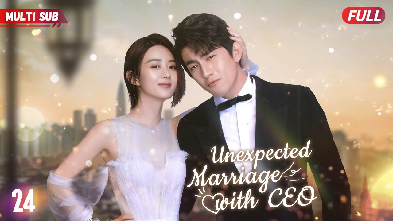 Unexpected Marriage with CEO💝EP24 |#zhaolusi forced to marry hidden billionaire#xiaozhan ...